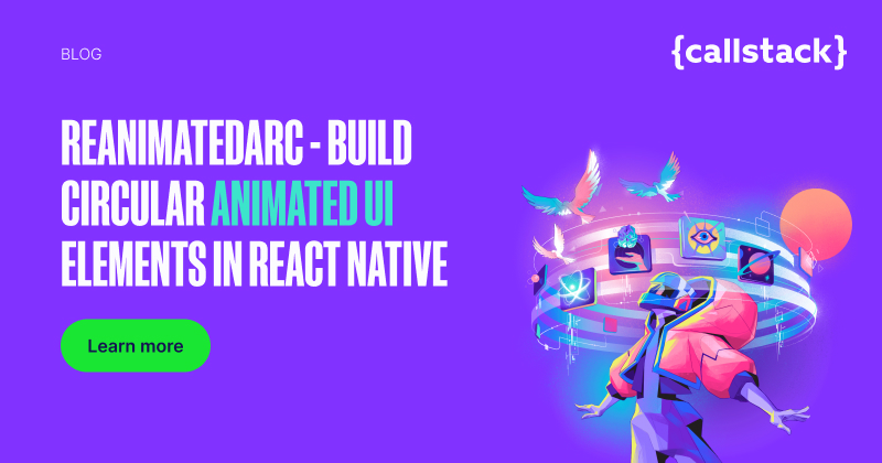 ReanimatedArc - Build Circular Animated UI Elements in React Native | {callstack}